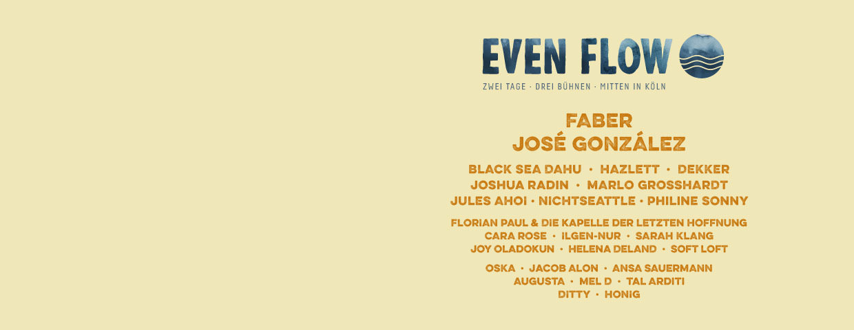 Even Flow Festival in KÖLN 12.07.2025 ─ 13.07.2025 Uhr